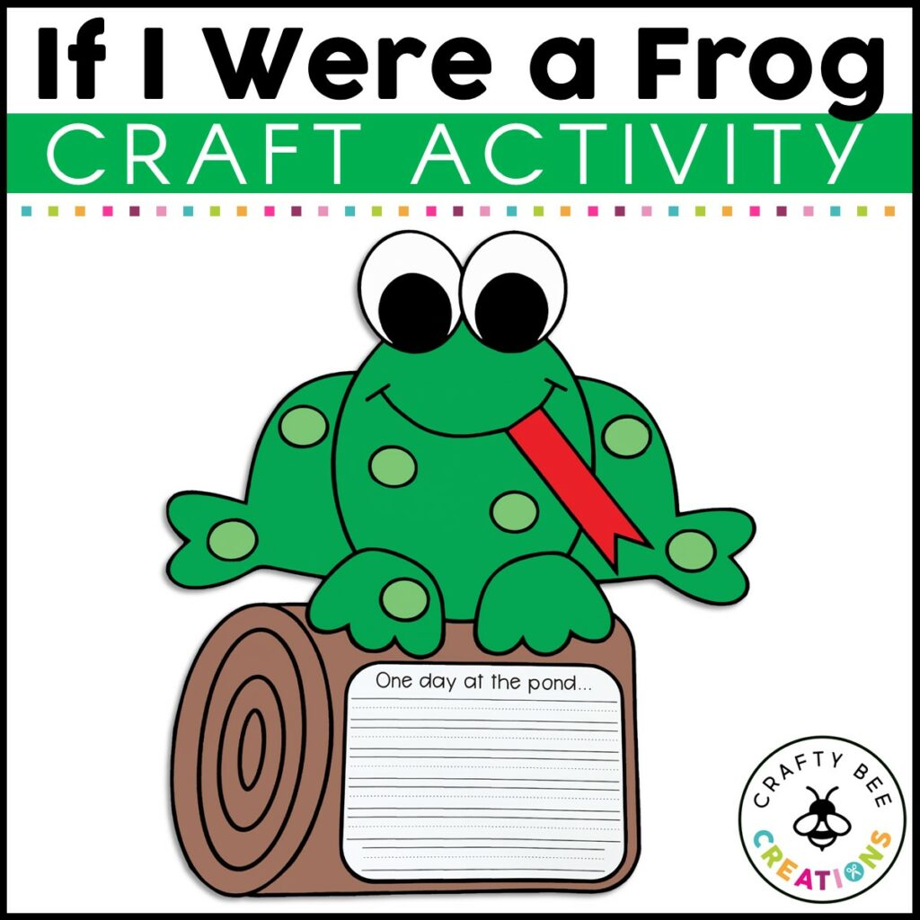 If I Were a Frog Craft Activity - Crafty Bee Creations