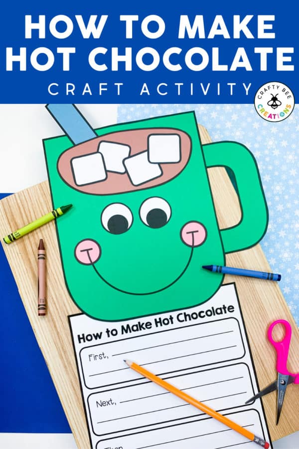 How To Make Hot Chocolate Craft and Writing - Crafty Bee Creations
