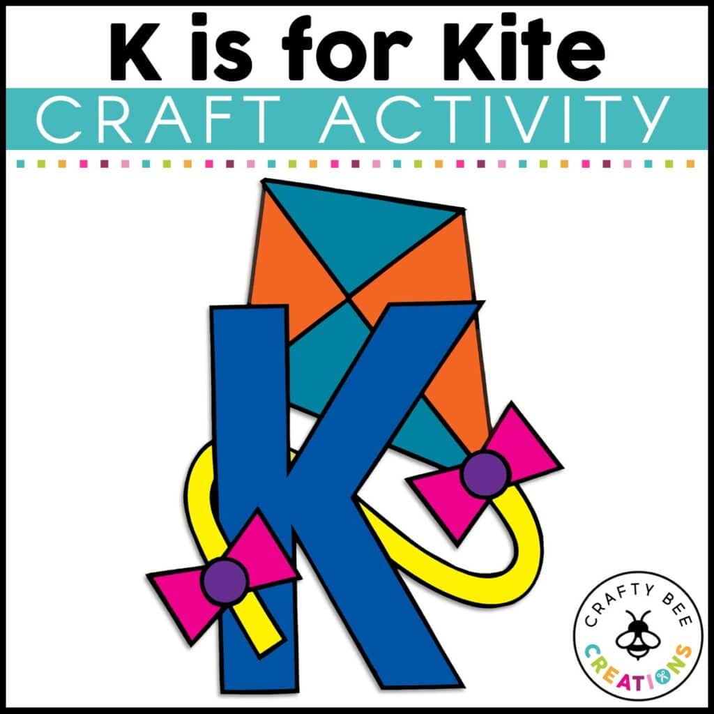Uppercase Letter K is for Kite Craft Activity - Crafty Bee Creations
