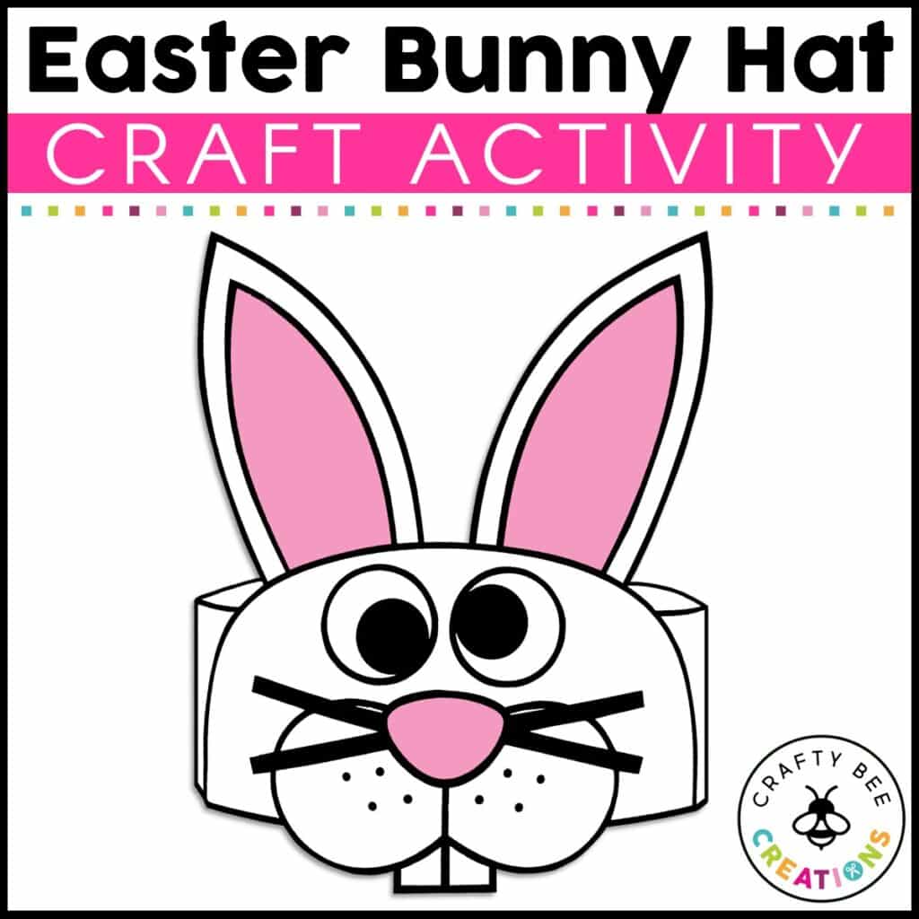 Easter Bunny Hat Craft Activity - Crafty Bee Creations