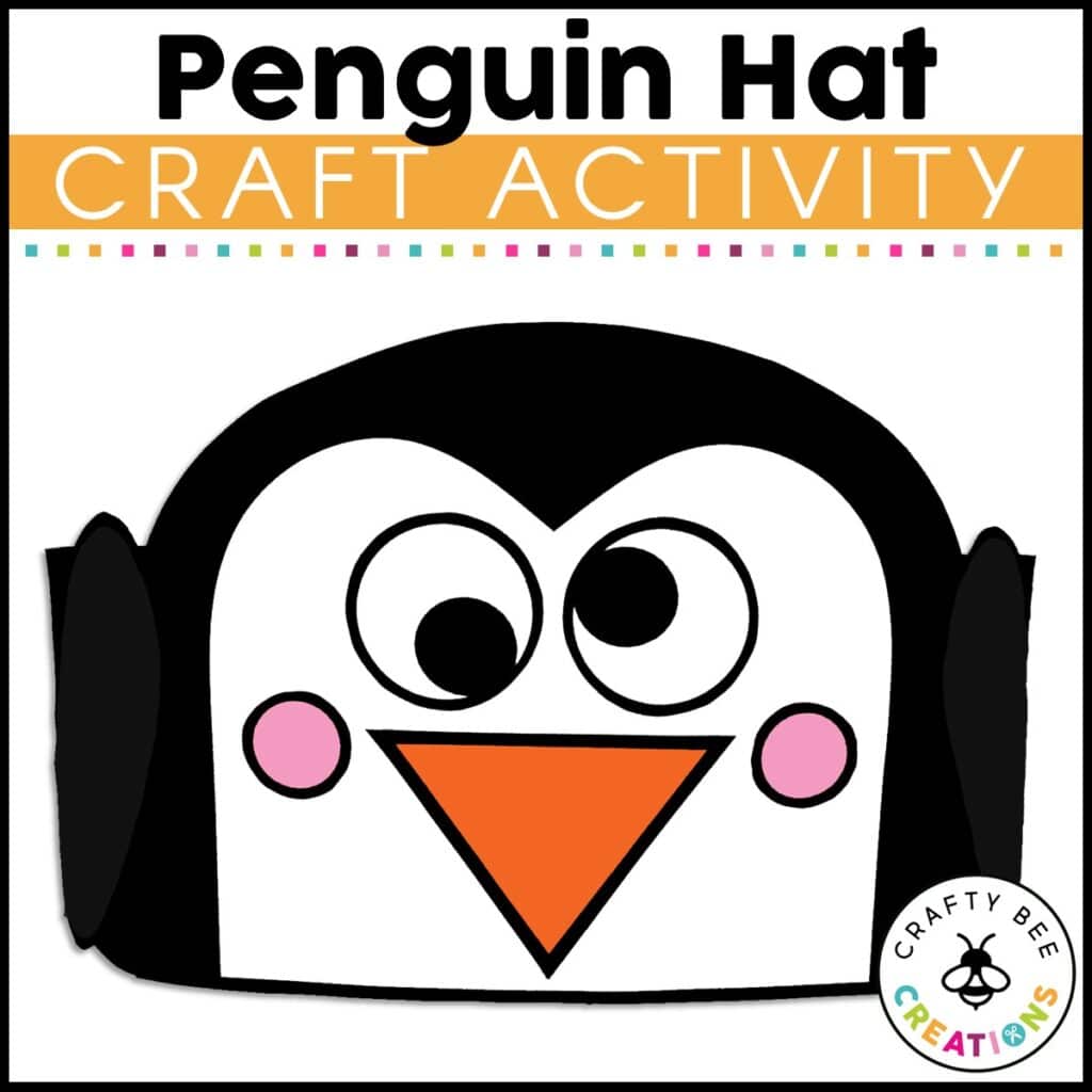 Penguin Hat Craft Activity - Crafty Bee Creations